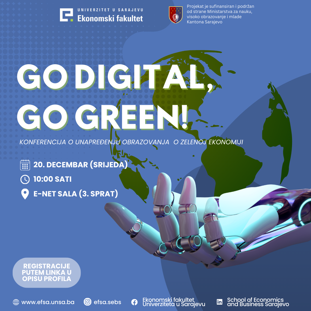 Konferencija "Go digital, go green!" na Ekonomskom fakultetu UNSA | Univerzitet u Sarajevu